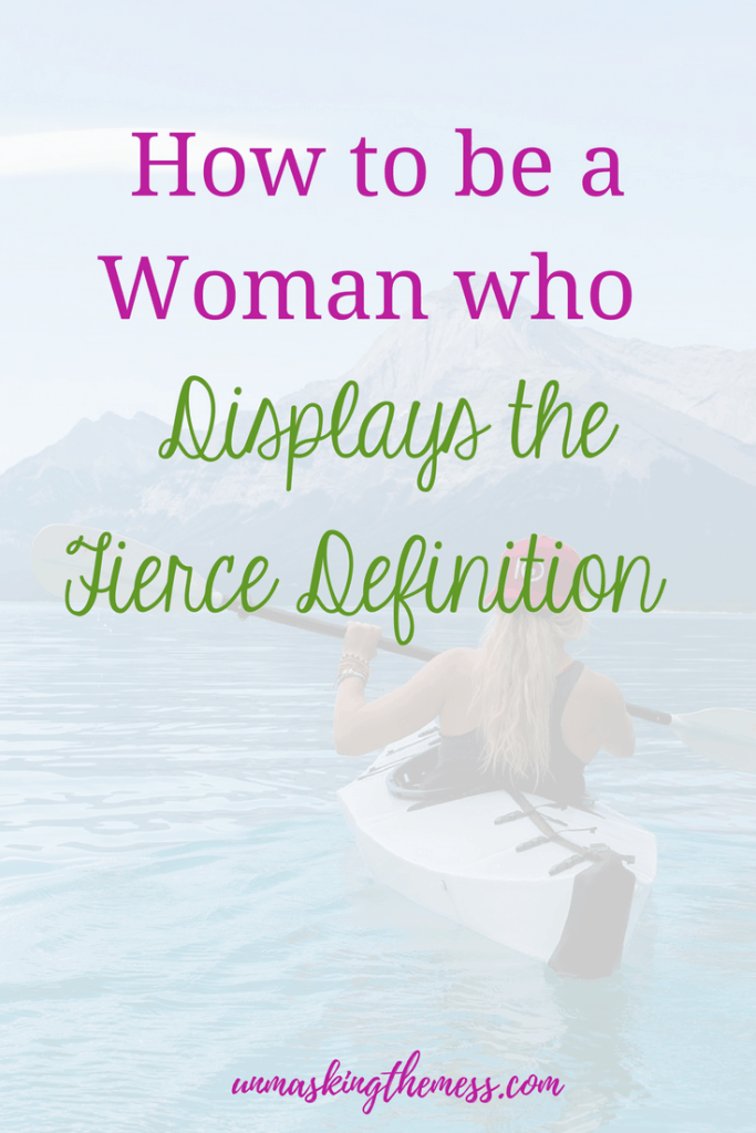 How to be a Women who Displays the Fierce Definition. What is your ...