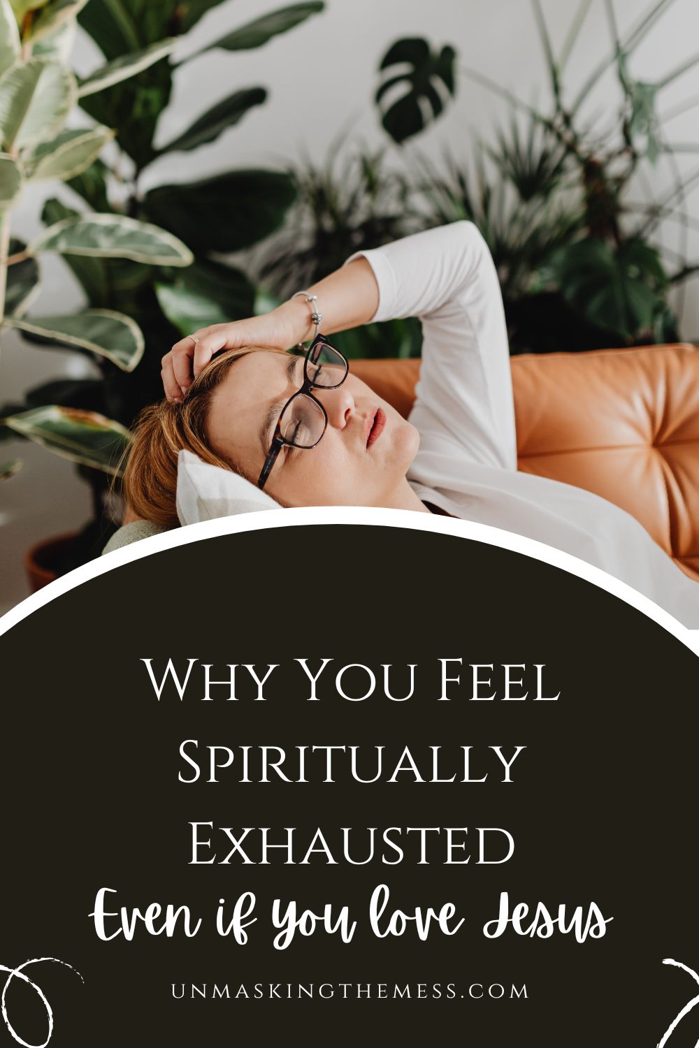 Why You Feel Spiritually Exhausted- Even When You Love Jesus ...